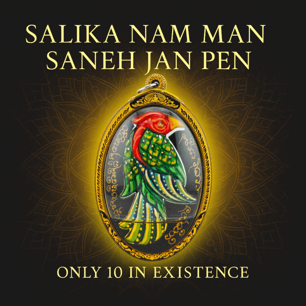Salika Nam Man Saneh Jan Pen – Only 10 in Existence - Shogun X Amulets